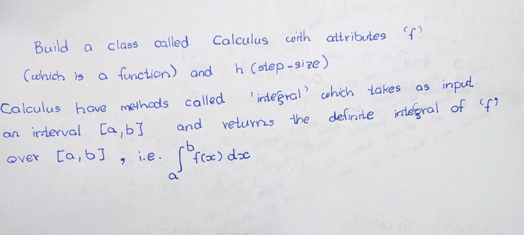 Solved Build a class called Calculus with attributes ' f ' | Chegg.com