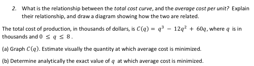 Solved 2. What is the relationship between the total cost | Chegg.com
