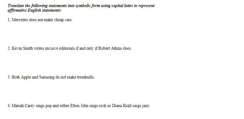 Solved Translate the following statements into symbolic form | Chegg.com