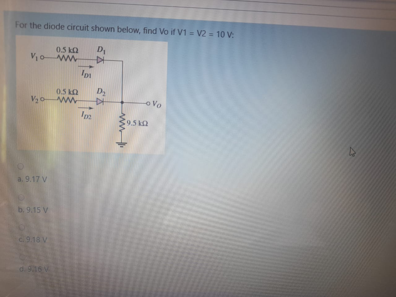 Solved For the diode circuit shown below, find Vo if V1 = V2 | Chegg.com
