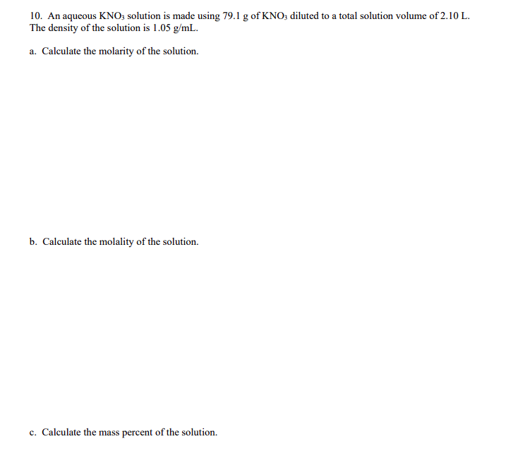 Solved 10. An aqueous KNO3 solution is made using 79.1 g of | Chegg.com