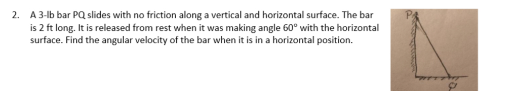 Solved A 3-lb bar PQ slides with no friction along a | Chegg.com