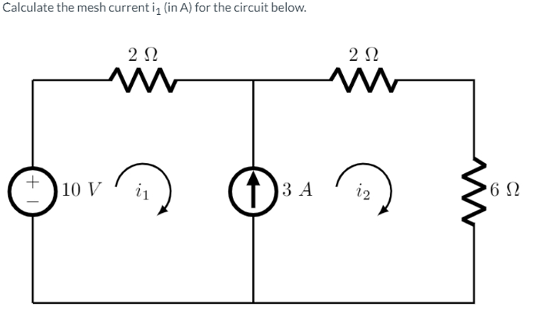 Solved Calculate the mesh current i1 ﻿and i2 (in A ) ﻿for | Chegg.com