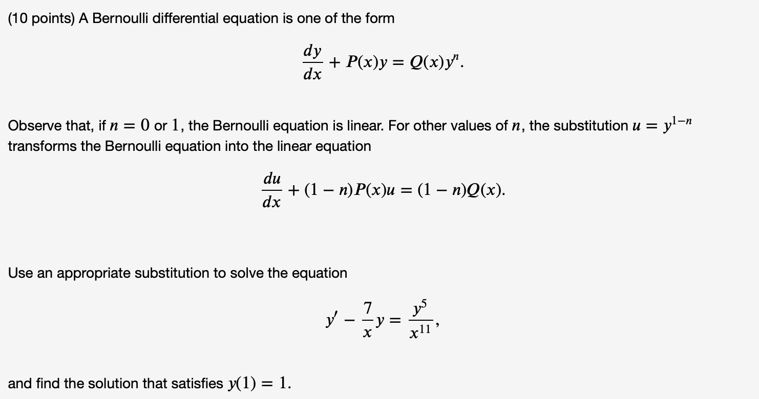 Solved (10 points) A Bernoulli differential equation is one | Chegg.com