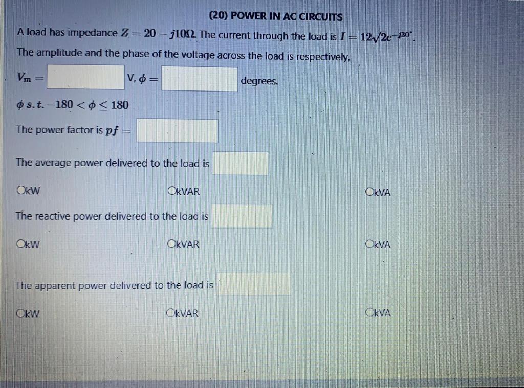 Solved (20) POWER IN AC CIRCUITS A load has impedance Z=20 - | Chegg.com
