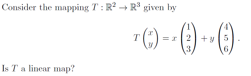 Solved Consider the mapping T : R2 + R3 given by 1 0--0-0 0) | Chegg.com
