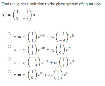 Solved Find the general solution to the given system of | Chegg.com
