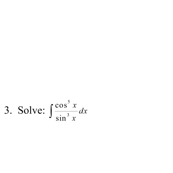 Solved 5 3. Solve: cos x dx 3 sin x | Chegg.com