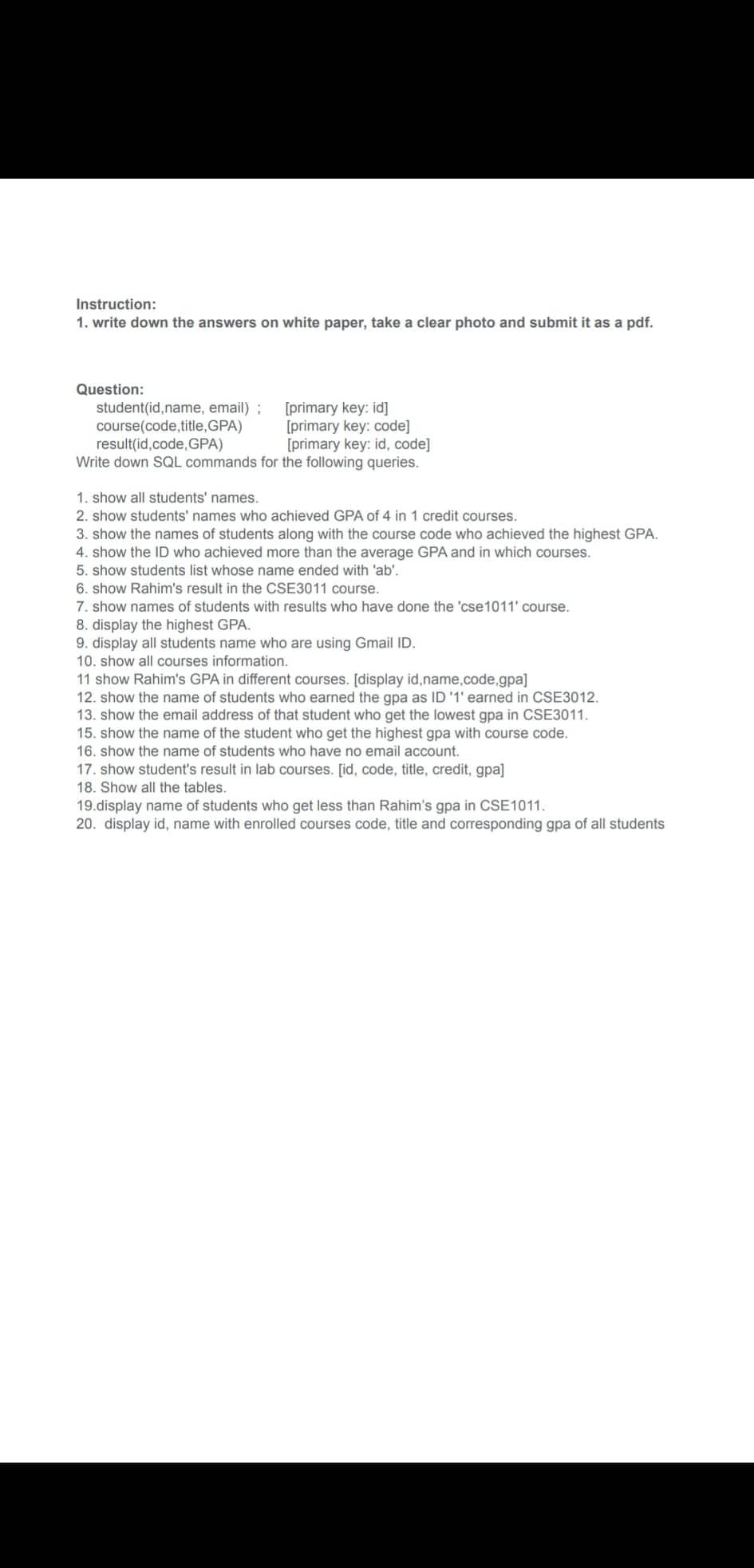 Solved Instruction: 1. write down the answers on white | Chegg.com