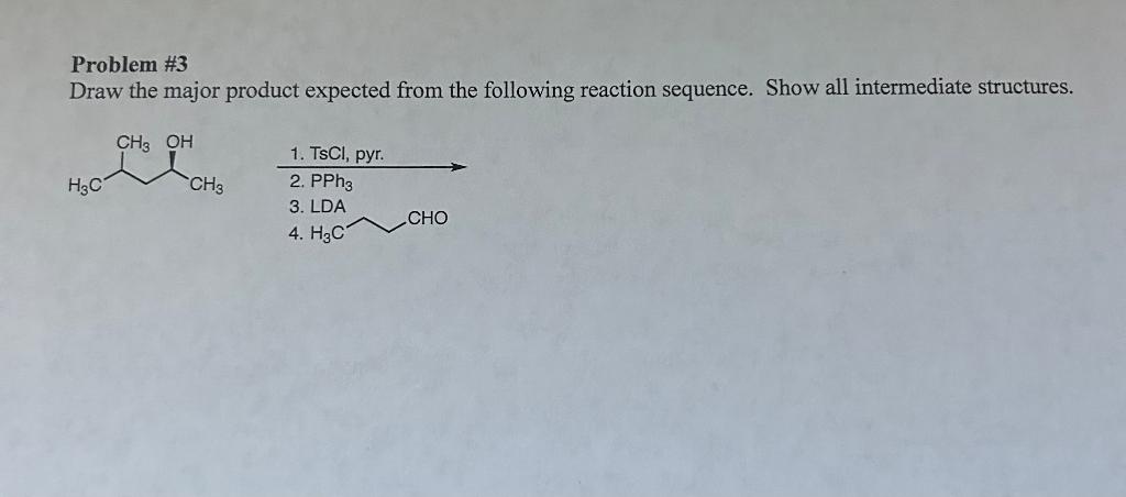 [solved] Problem 3 Draw The Major Product Expected From