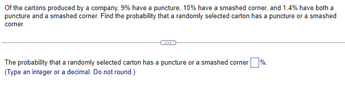 Solved Of the cartons produced by a company, 9% have a | Chegg.com