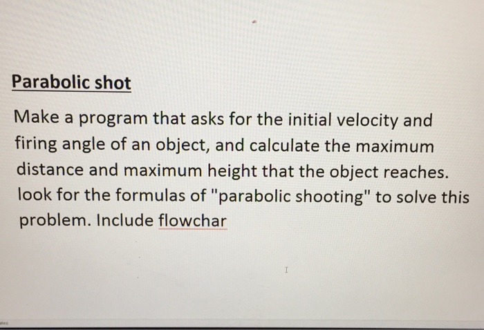 Solved Parabolic shot Make a program that asks for the | Chegg.com