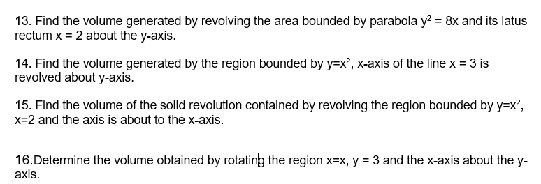 Solved 13. Find the volume generated by revolving the area | Chegg.com