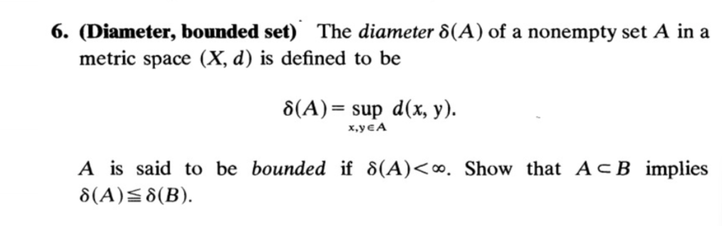 Solved (Diameter, bounded set) The diameter δ(A) of a | Chegg.com