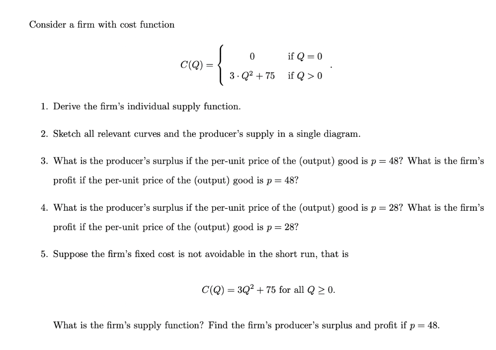 Solved Consider a firm with cost function C(Q)={03⋅Q2+75 if | Chegg.com