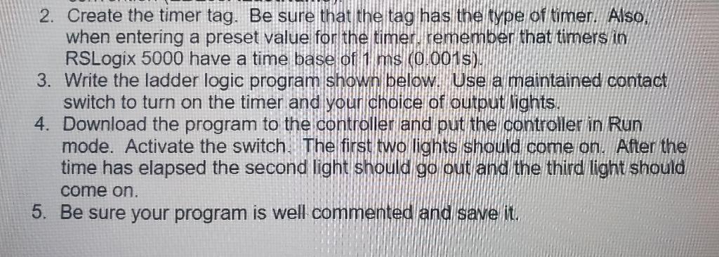 Figure 1. Timer On Delay Ladder Diagram. 2. Create | Chegg.com