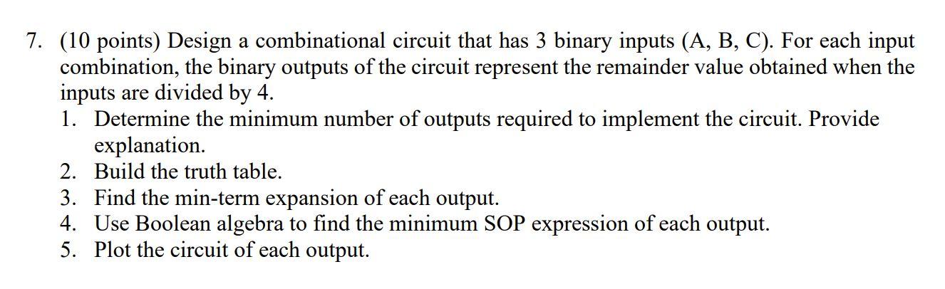 Solved 7. (10 points) Design a combinational circuit that | Chegg.com