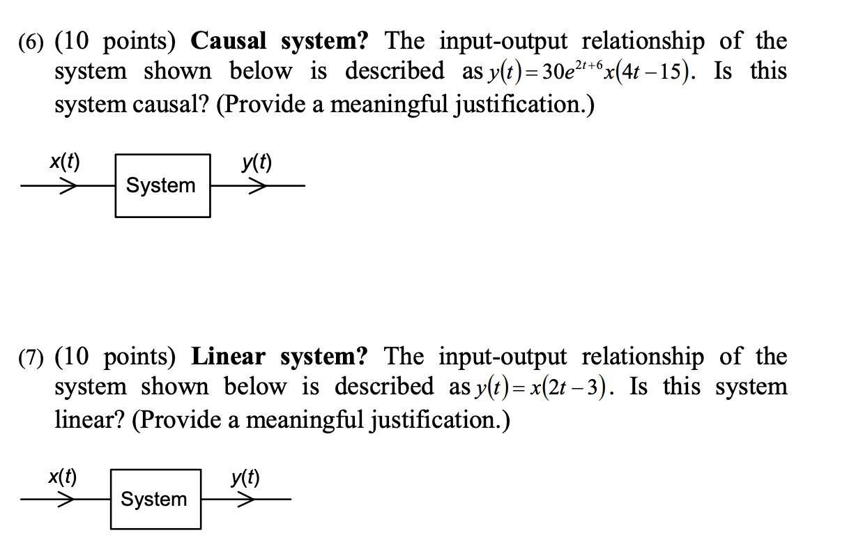 Solved (6 (10 points) Causal system? The input-output | Chegg.com