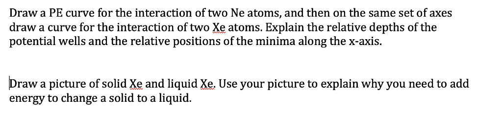 Solved Draw a PE curve for the interaction of two Ne atoms, | Chegg.com