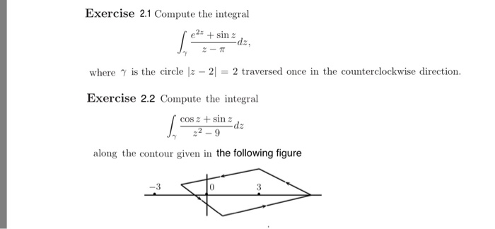 Solved Exercise 21 Compute the integral dz where γ is the | Chegg.com