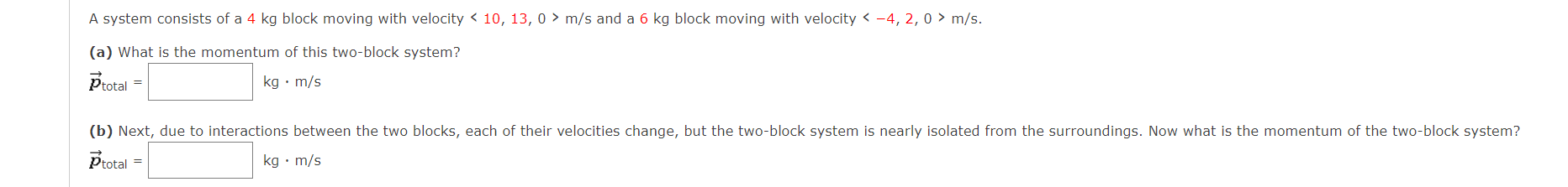 Solved A system consists of a 4 kg block moving with | Chegg.com