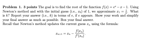 Solved Problem 1. 3 ﻿points The goal is to ﻿find the root of | Chegg.com