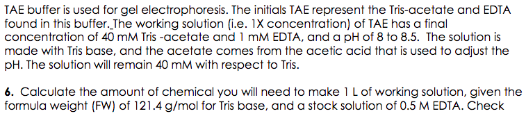 Solved TAE buffer is used for gel electrophoresis. The | Chegg.com