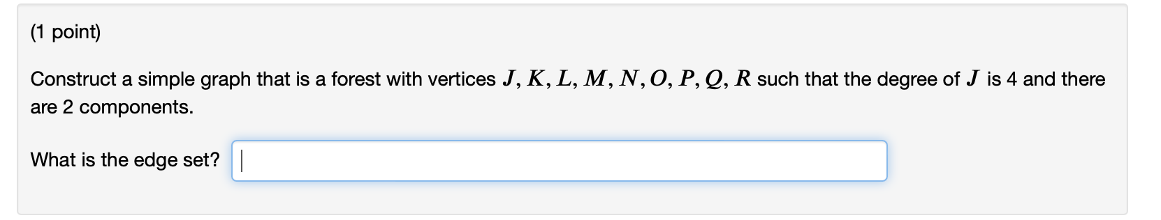 Solved Construct a simple graph that is a forest with | Chegg.com