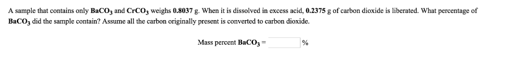 Solved A sample that contains only BaCO3 and CrCO3 weighs | Chegg.com