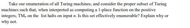 Take our enumeration of all Turing machines, and | Chegg.com