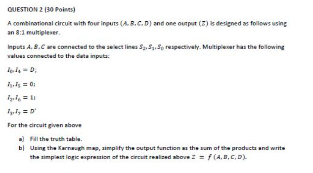 Solved QUESTION 2 (30 Points) A combinational circuit with | Chegg.com