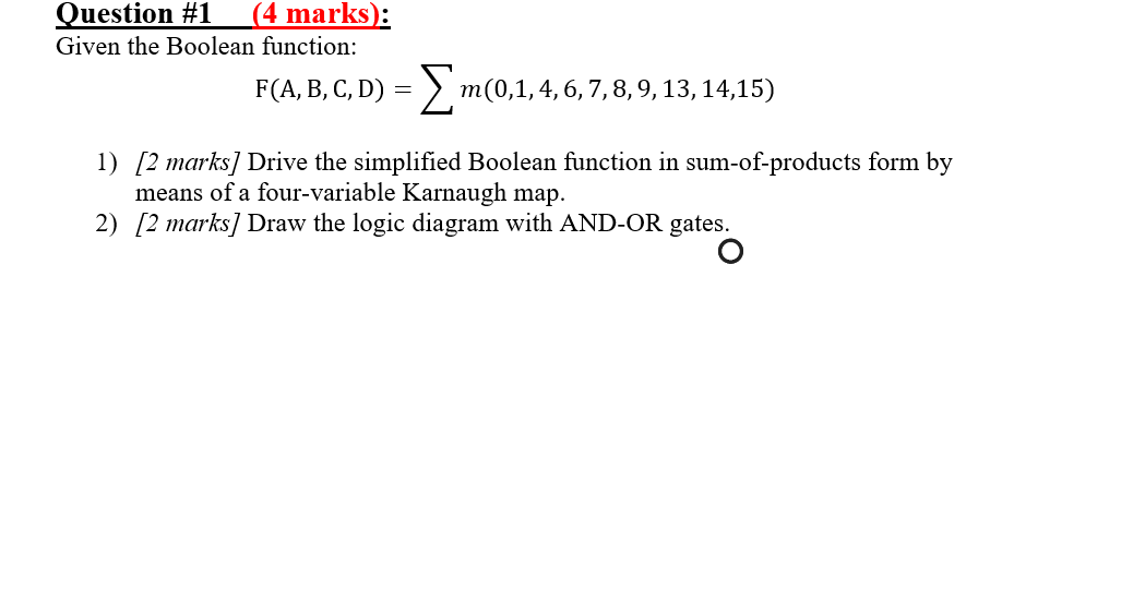 Solved Question #1 (4 marks): Given the Boolean function: | Chegg.com