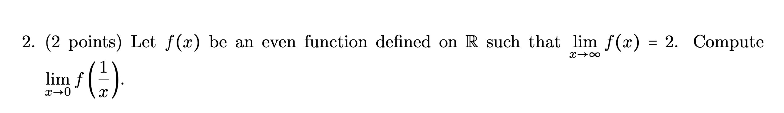 Solved 2. (2 points) Let f(x) be an even function defined on | Chegg.com