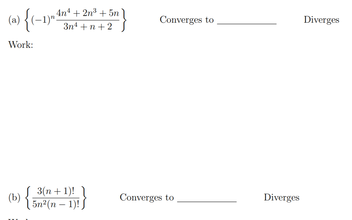 Solved (a) { 4n4 + 2n” + 5n (-1)" 3n4 +n + 2 Converges to | Chegg.com
