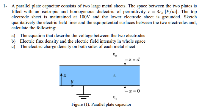 Solved 1. A parallel plate capacitor consists of two large | Chegg.com