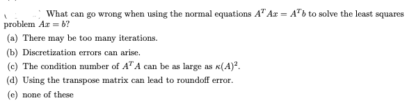 Solved What can go wrong when using the normal equations A" | Chegg.com