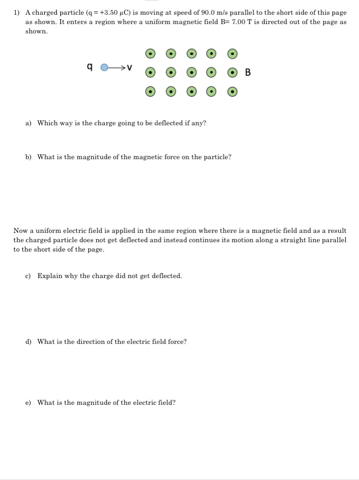 Solved 1) A charged particle (q = +3.50 C) is moving at | Chegg.com