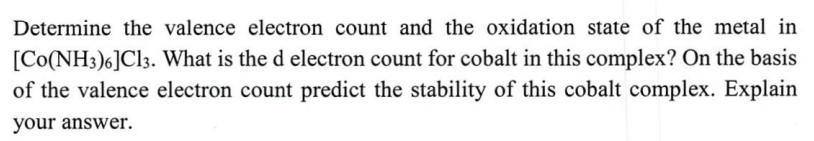Solved Determine the valence electron count and the | Chegg.com