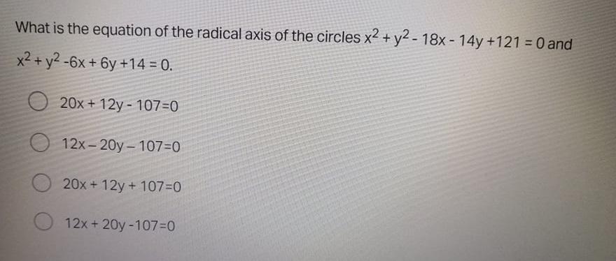Solved What is the equation of the radical axis of the | Chegg.com