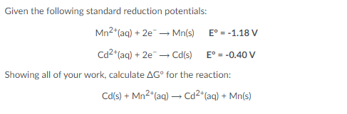 Solved Given the following standard reduction potentials: | Chegg.com