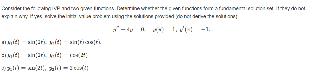 Solved Consider the following IVP and two given functions. | Chegg.com