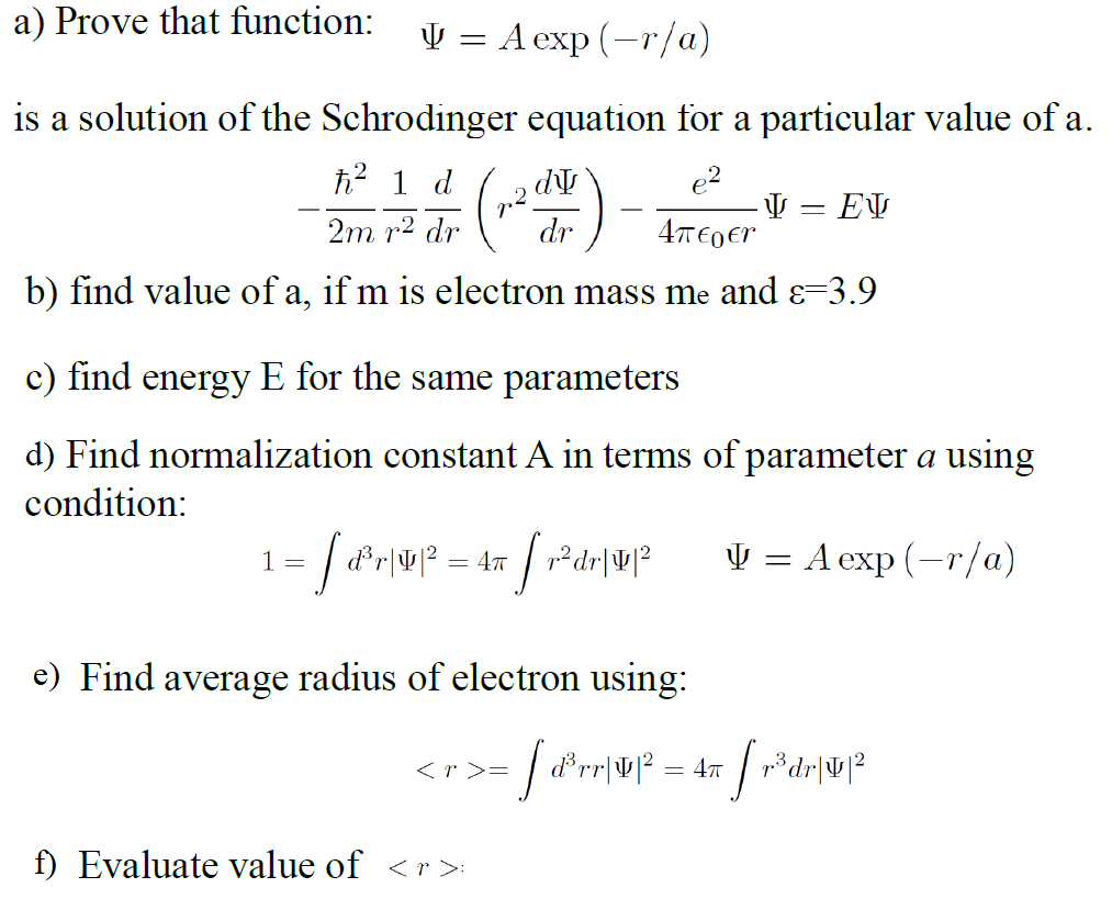 Solved a) Prove that function: = A exp(-r/a) is a solution | Chegg.com