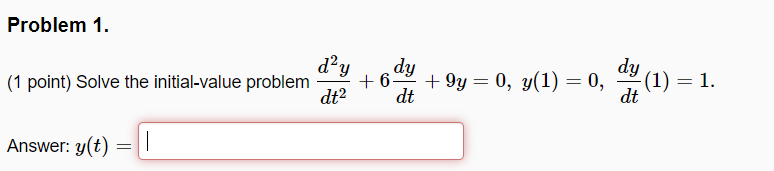 Solved Problem 1. dạy dy dy (1 point) Solve the | Chegg.com