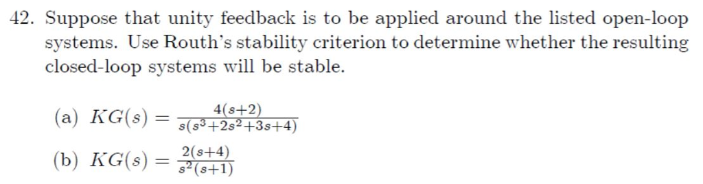 Solved 42. Suppose that unity feedback is to be applied | Chegg.com