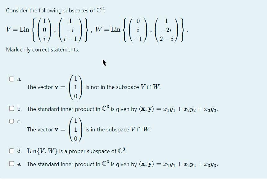 Solved Consider the following subspaces of С3. Lin W = | Chegg.com