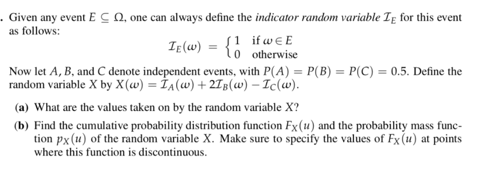 Solved Given Any Event E Ω One Can Always Define The 
