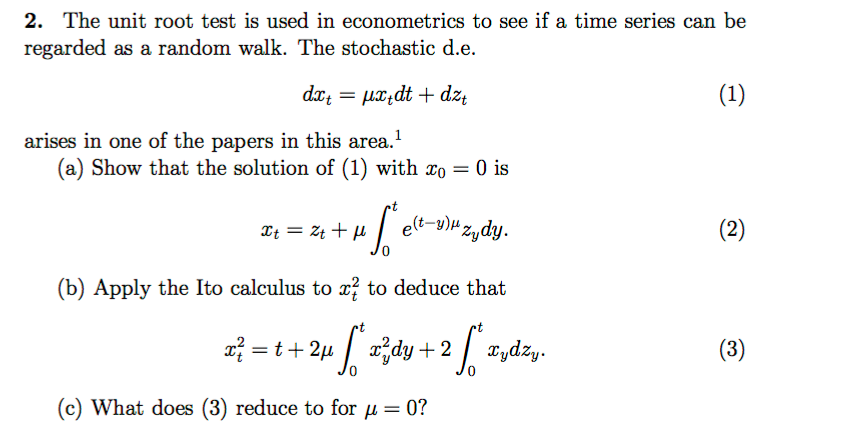 2. The unit root test is used in econometrics to see | Chegg.com