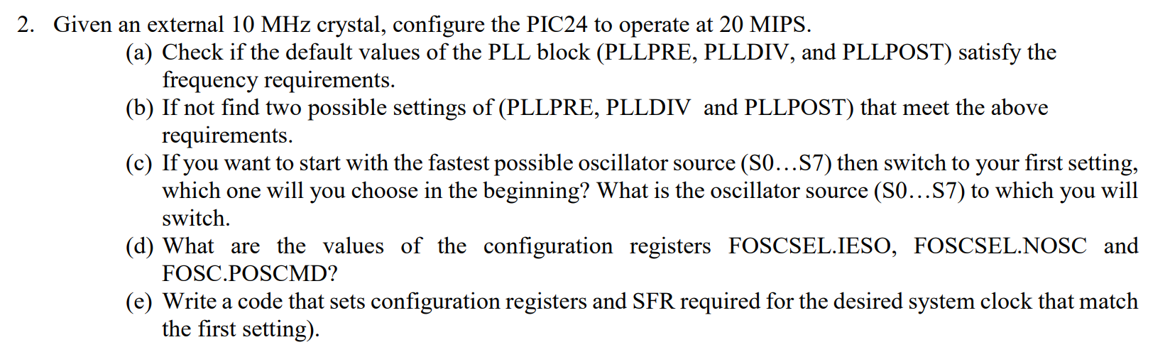 Solved 2. Given an external 10 MHz crystal, configure the | Chegg.com