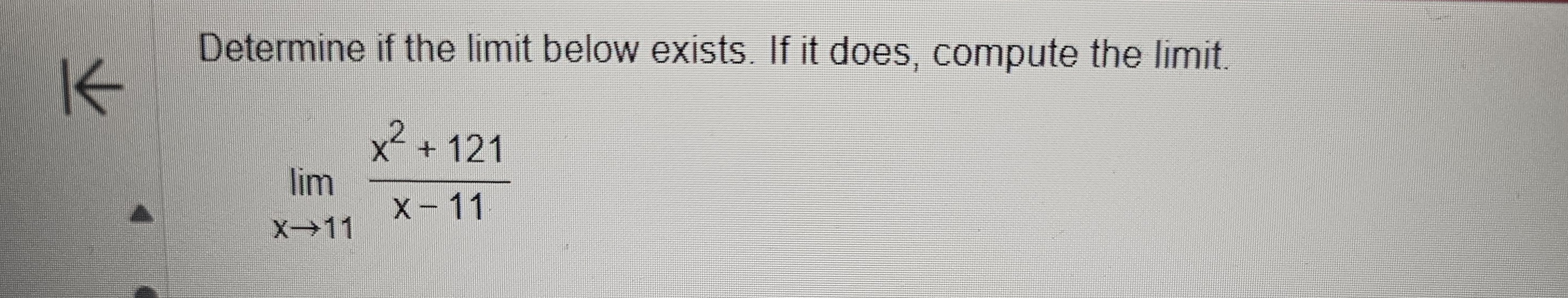 Determine if the limit below exists. If it does, | Chegg.com