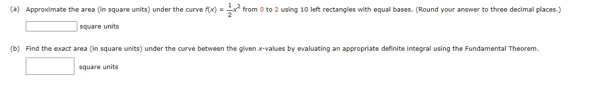 Solved (a) Approximate the area (in square units) under the | Chegg.com